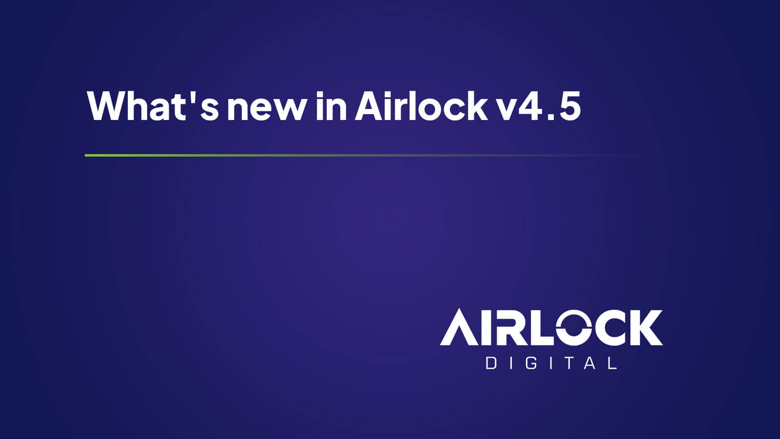 What’s new in Airlock v4.5
